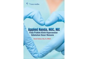 Applied Nanda, NOC, NIC Pada Praktek Klinik Keperawatan Kebutuhan Dasar ...